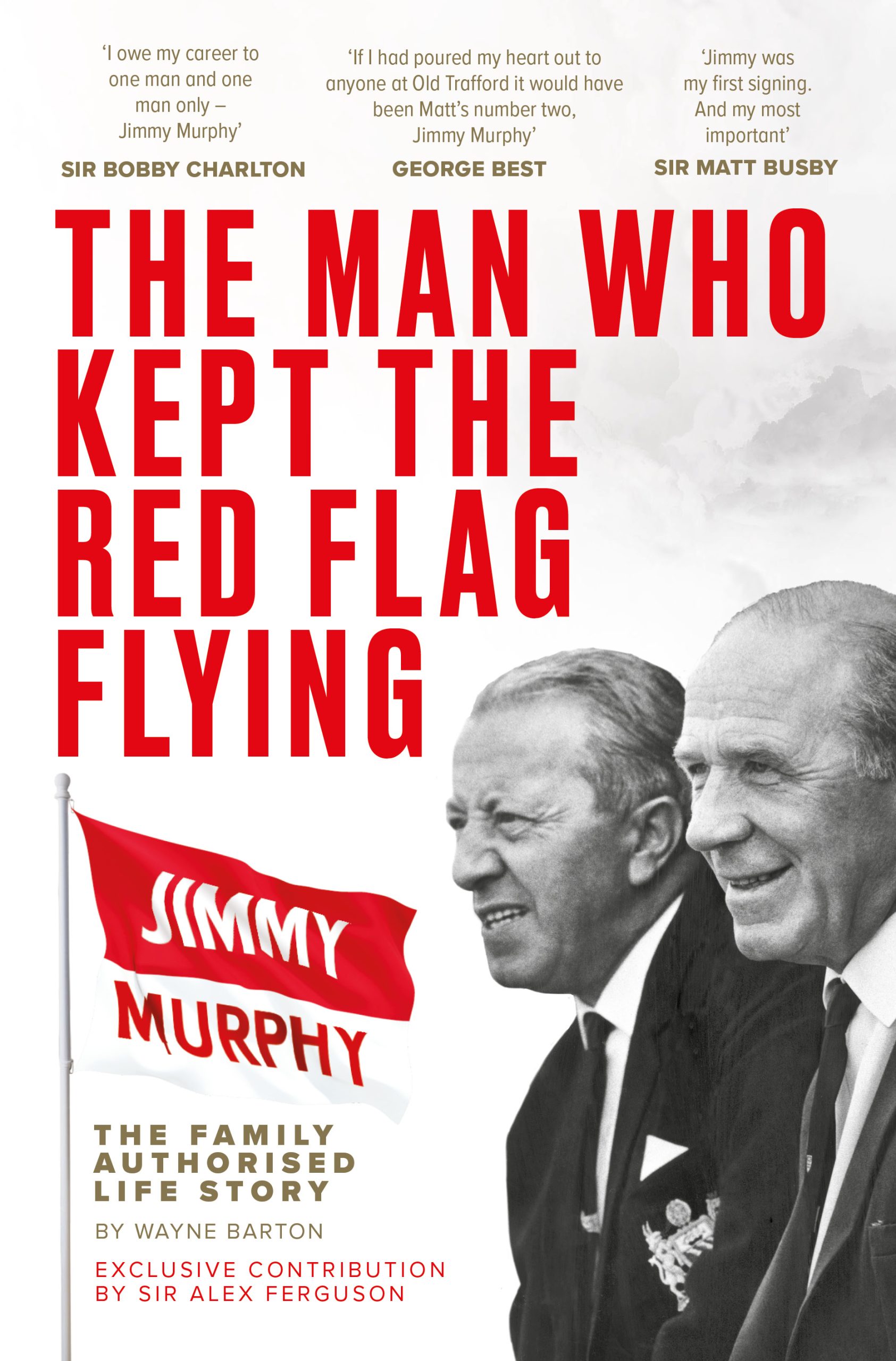 Jimmy Murphy: The Man Who Kept The Red Flag Flying - Reach Sport Shop